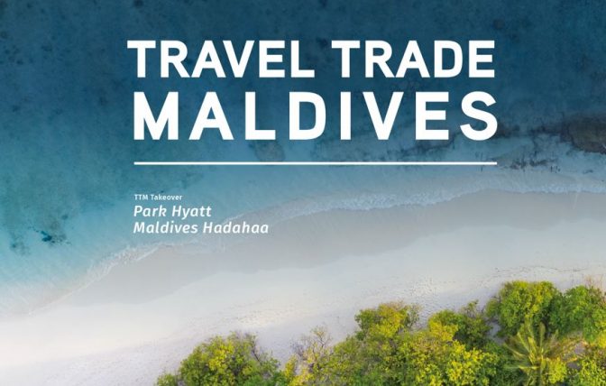 Travel Trade Maldives - TTM Publishes the First Edition of the New ... Travel Trade Maldives - TTM Publishes the First Edition of the New ...